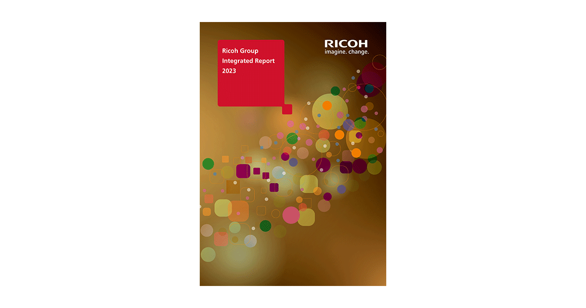 Ricoh issues Ricoh Group Integrated Report 2023 | Global | Ricoh